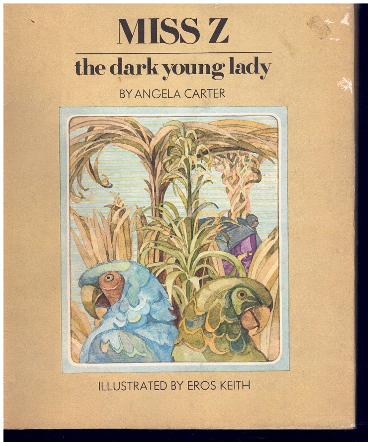 MISS Z, THE DARK YOUNG LADY by Carter, Angela: Very Good Hardcover ...