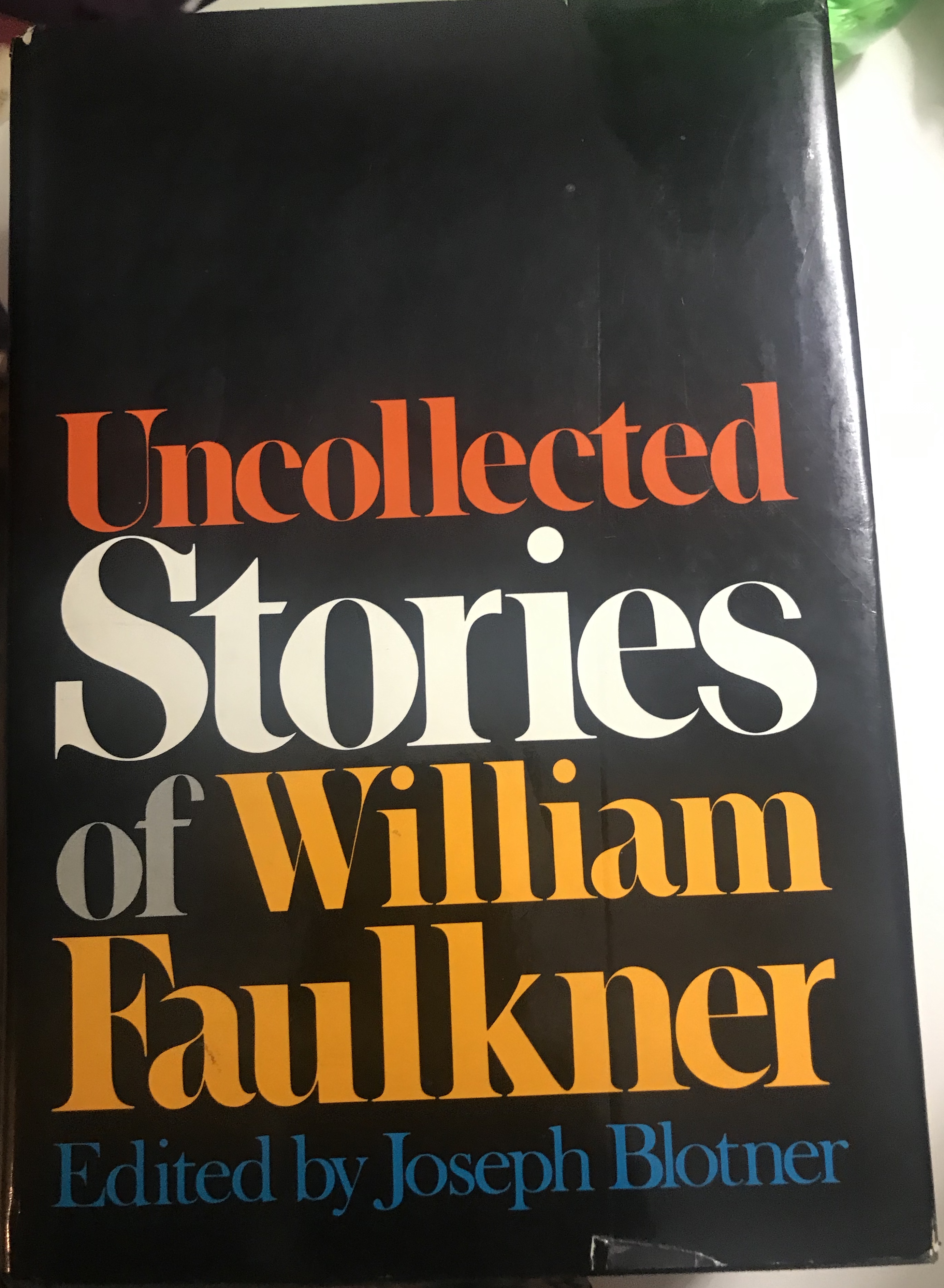 Uncollected Stories Of William Faulkner by Joseph Blotner-Editor: Very ...