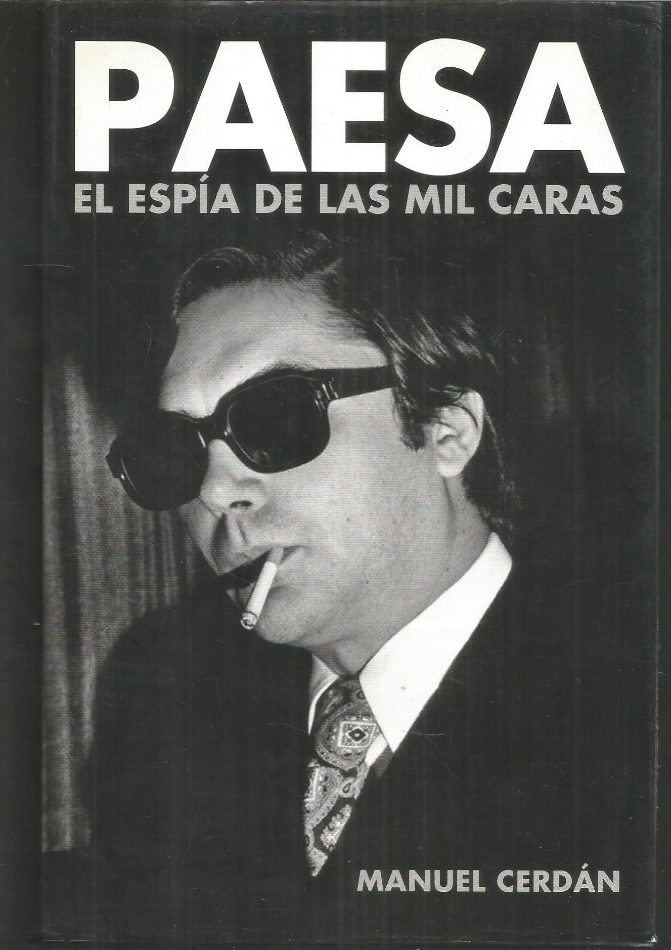 PAESA EL ESPIA DE LAS MIL CARAS 1ªEDICION Ilustrado fotos b/n by MANUEL ...