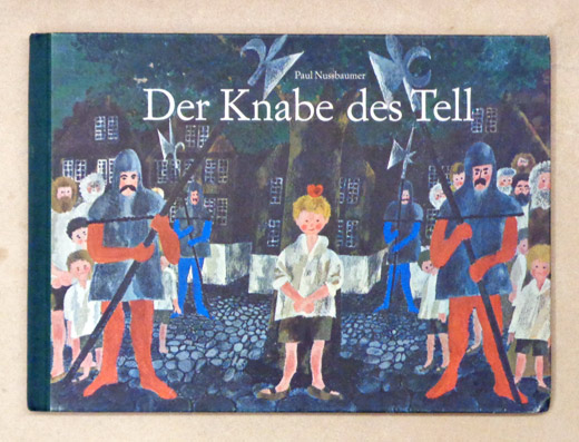 Der Knabe des Tell. de Hürlimann, Bettina - Paul Nussbaumer (Ill ...