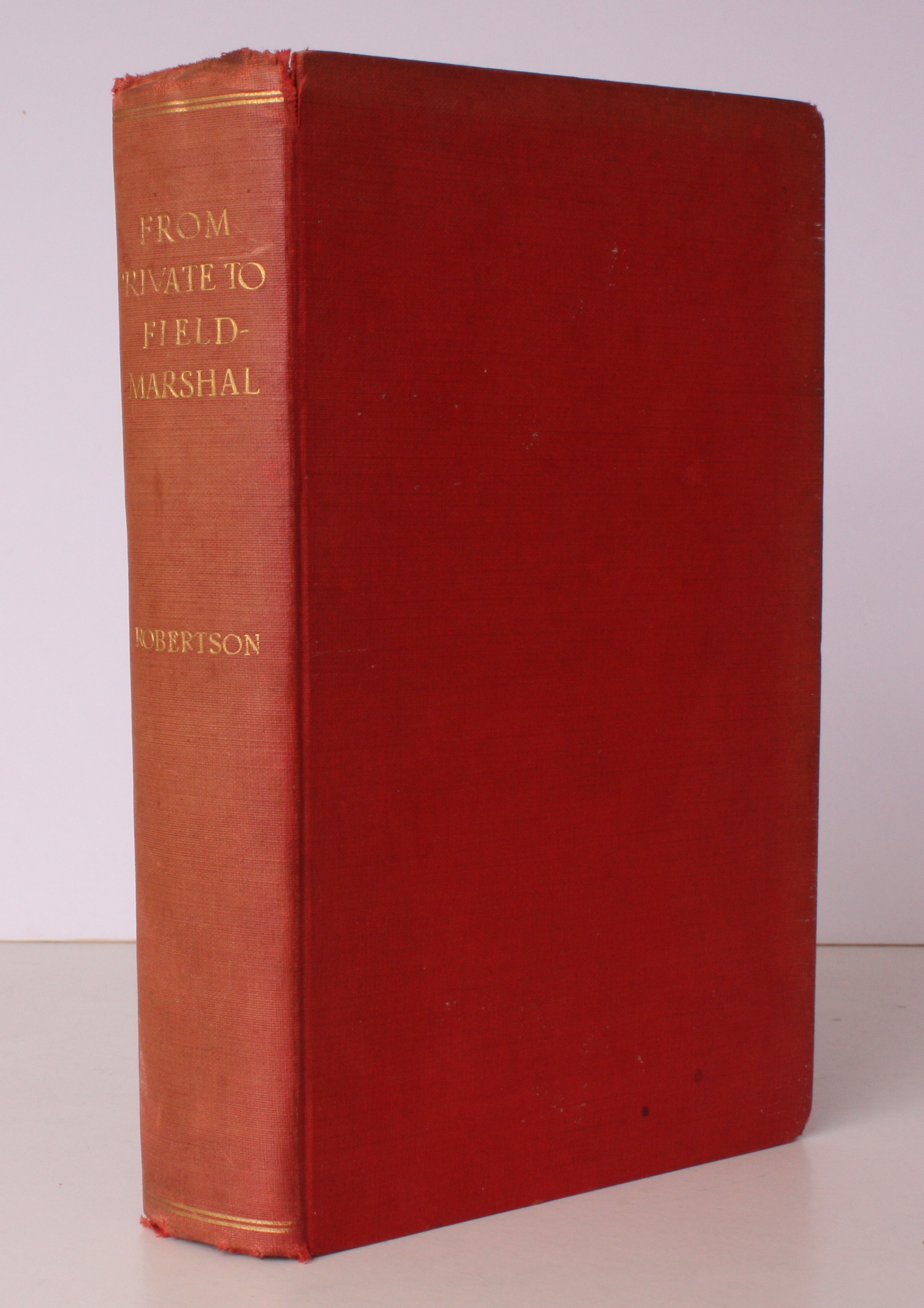 From Private to Field-Marshal. BRIGHT, CLEAN COPY by ROBERTSON Field ...