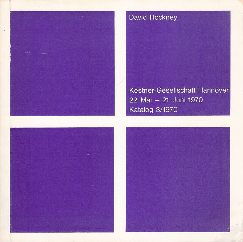 David Hockney : 22. Mai - 21. Juni 1970, Kestner-Ges., Hannover. von ...