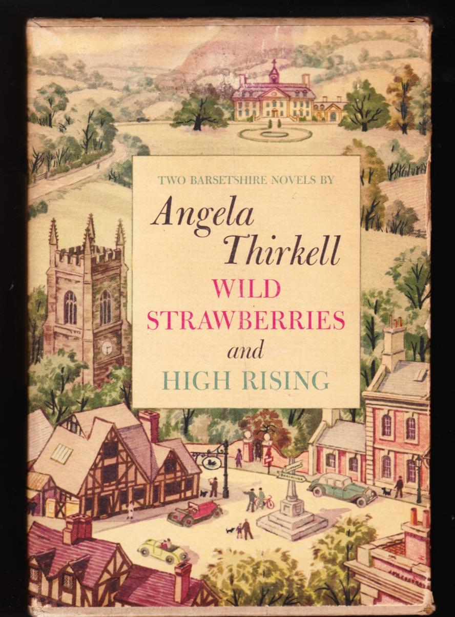 Wild Strawberries and High Rising de Thirkell, Angela: Fine Hardcover ...
