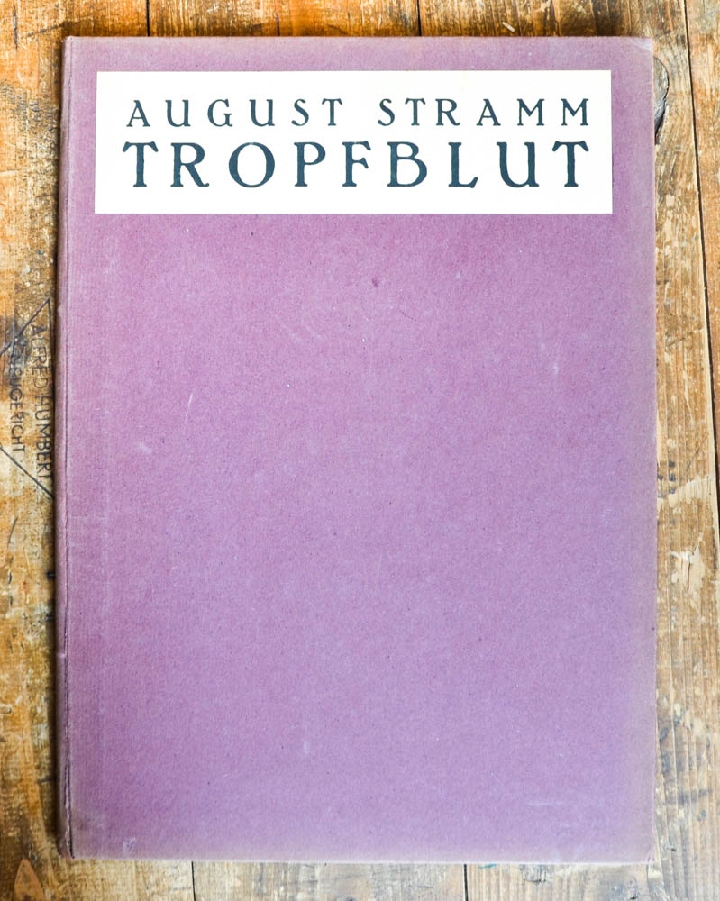 Tropfblut. Gedichte. by Expressionismus - Stramm, August: | Antiquariat ...