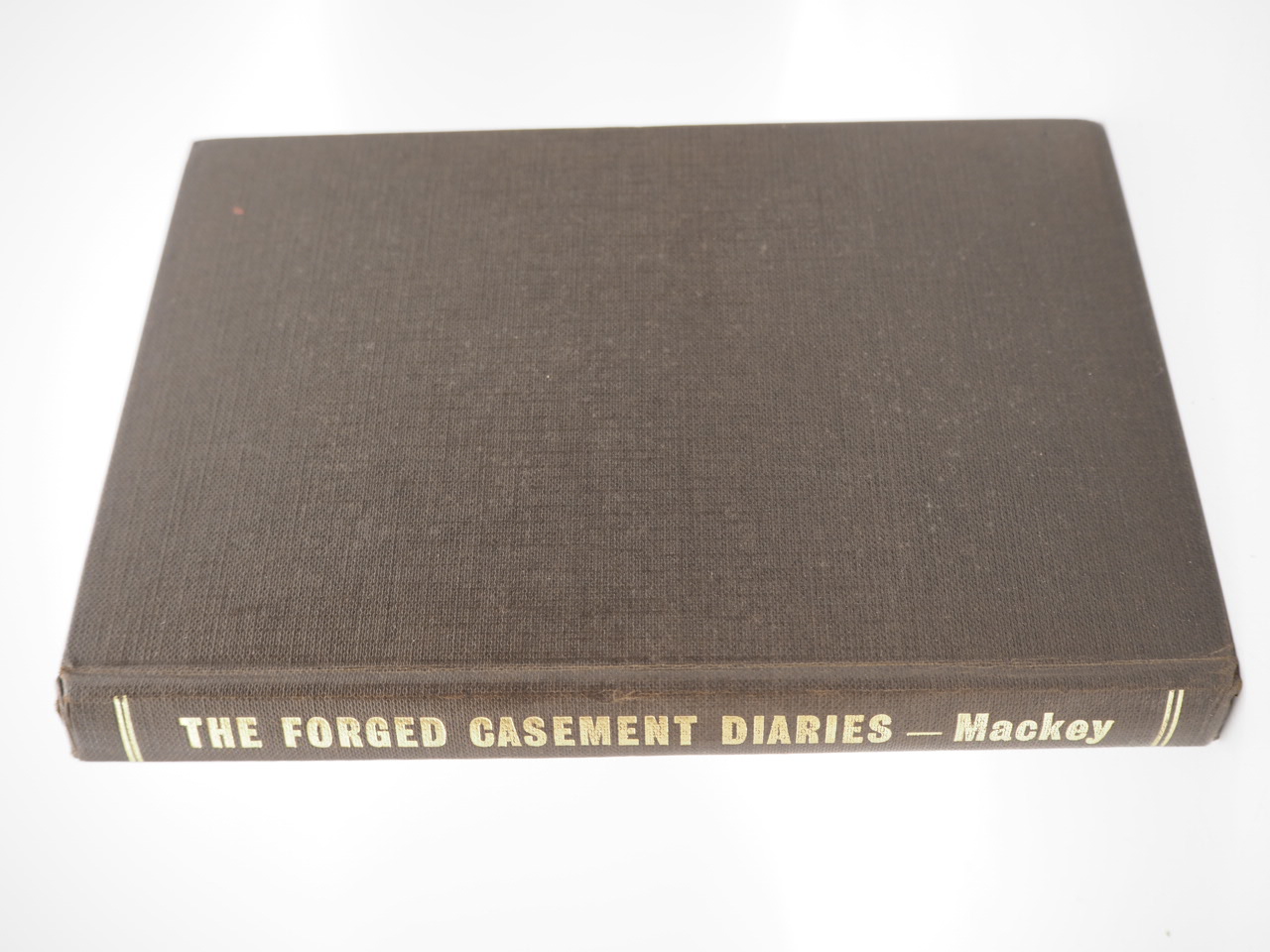 Roger Casement: A Guide to the Forged Diaries. by Herbert O. Mackey ...