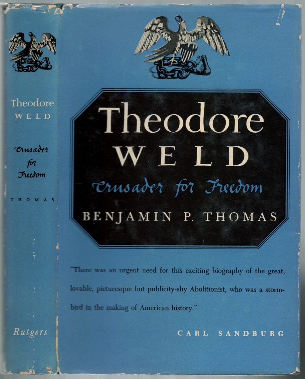 Theodore Weld: Crusader for Freedom by THOMAS, Benjamin P.: Fine ...