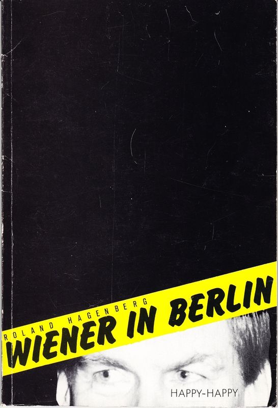 Wiener in Berlin. Geschrieben und fotografiuert von Roland Hagenberg ...