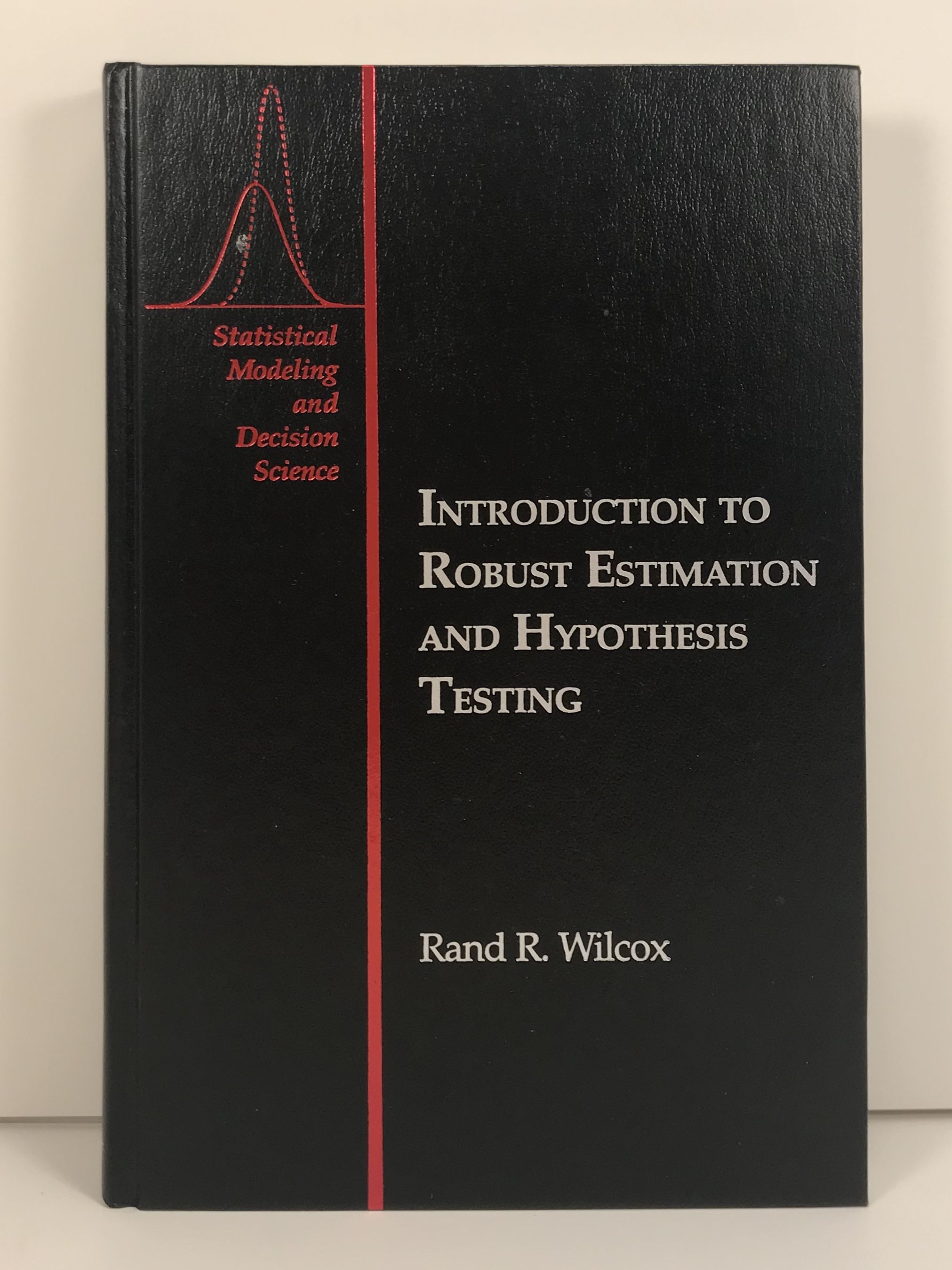 Introduction to Robust Estimation and Hypothesis Testing by Wilcox ... Introduction to Robust Estimation and Hypothesis Testing by Wilcox ...