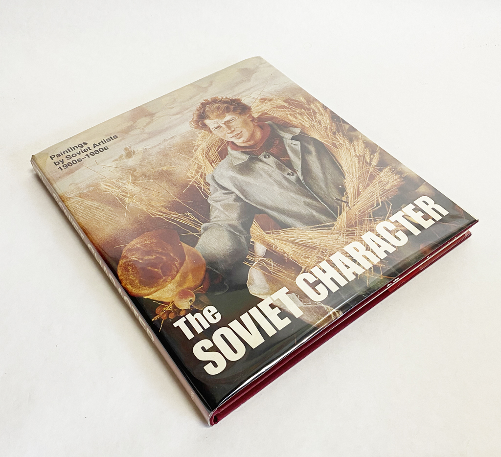 The Soviet Character: Paintings by Soviet Artists 1960s-1980s by ...