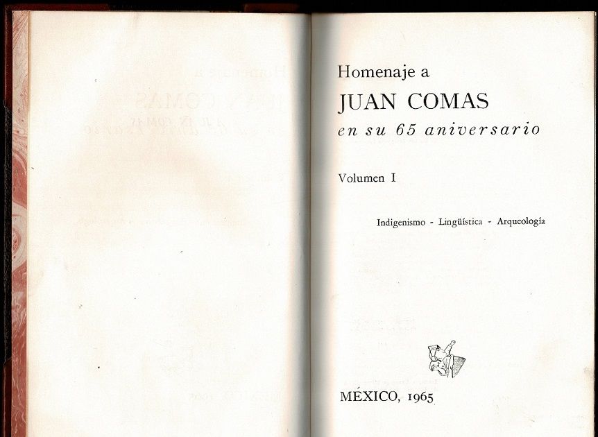 Homenaje a Juan Comas en su 65 Aniversario by Juan Comas Camps (1900 ...