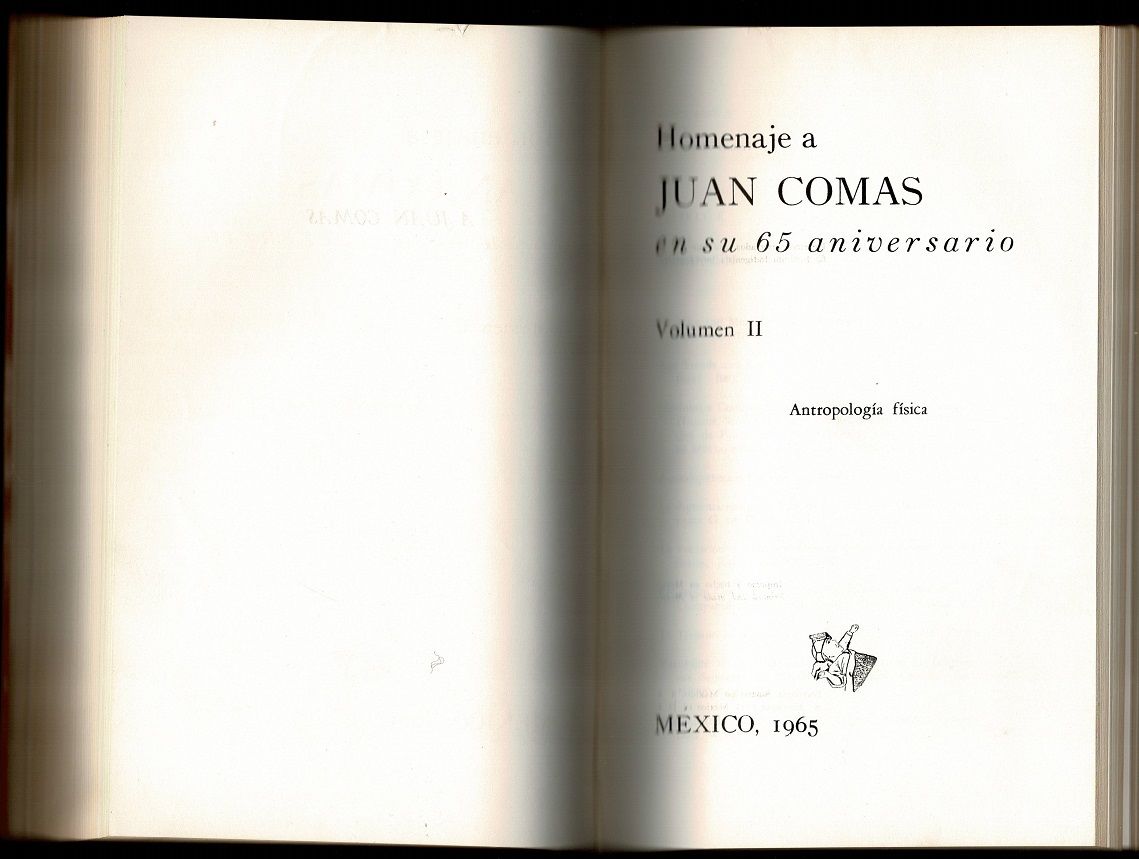 Homenaje a Juan Comas en su 65 Aniversario by Juan Comas Camps (1900 ...