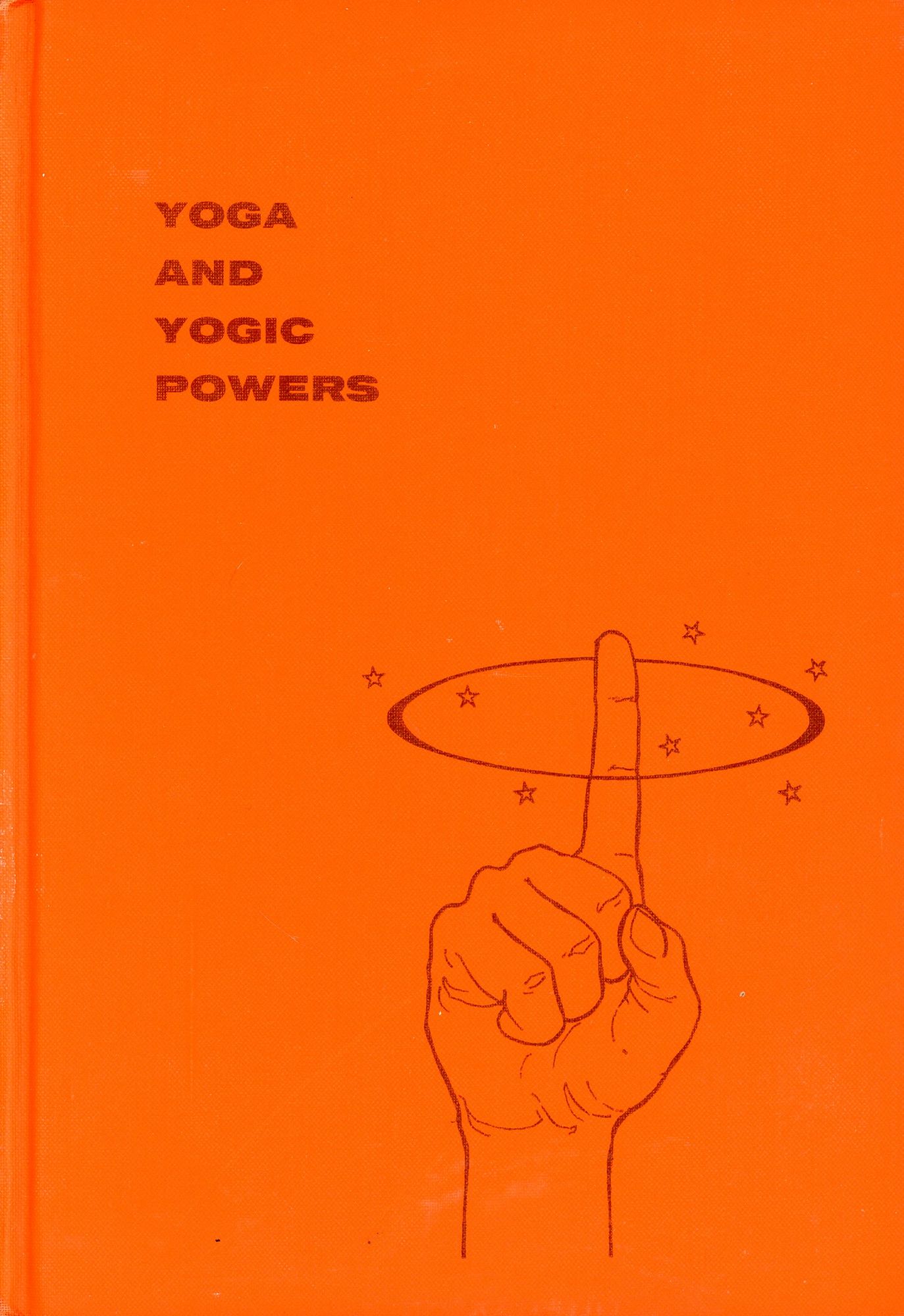 Yoga and Yogic Powers: Principles of Releasing Mental Powers by YOGI ...