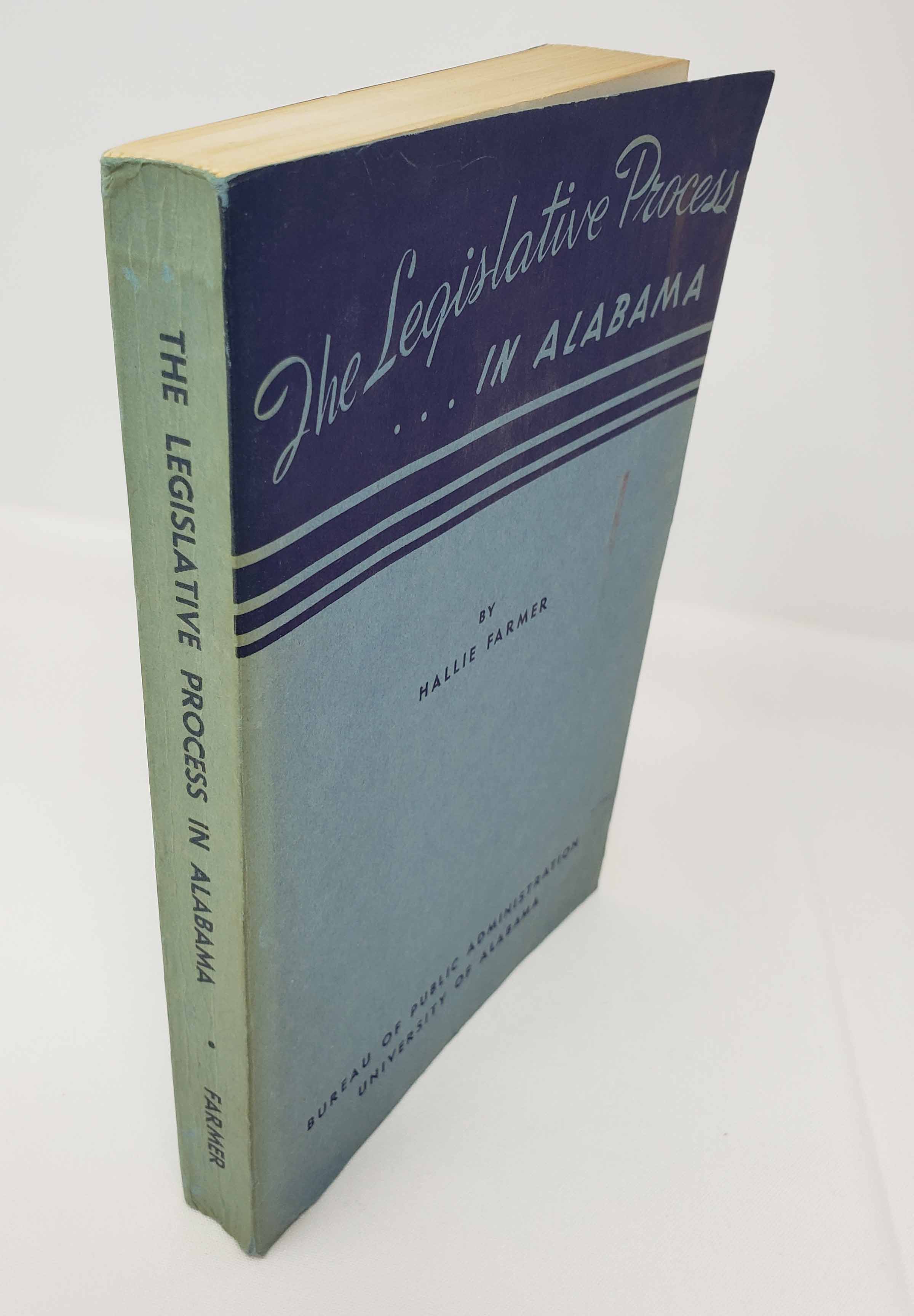 The Legislative Process … in Alabama by Farmer, Hallie: Near Fine Soft ...
