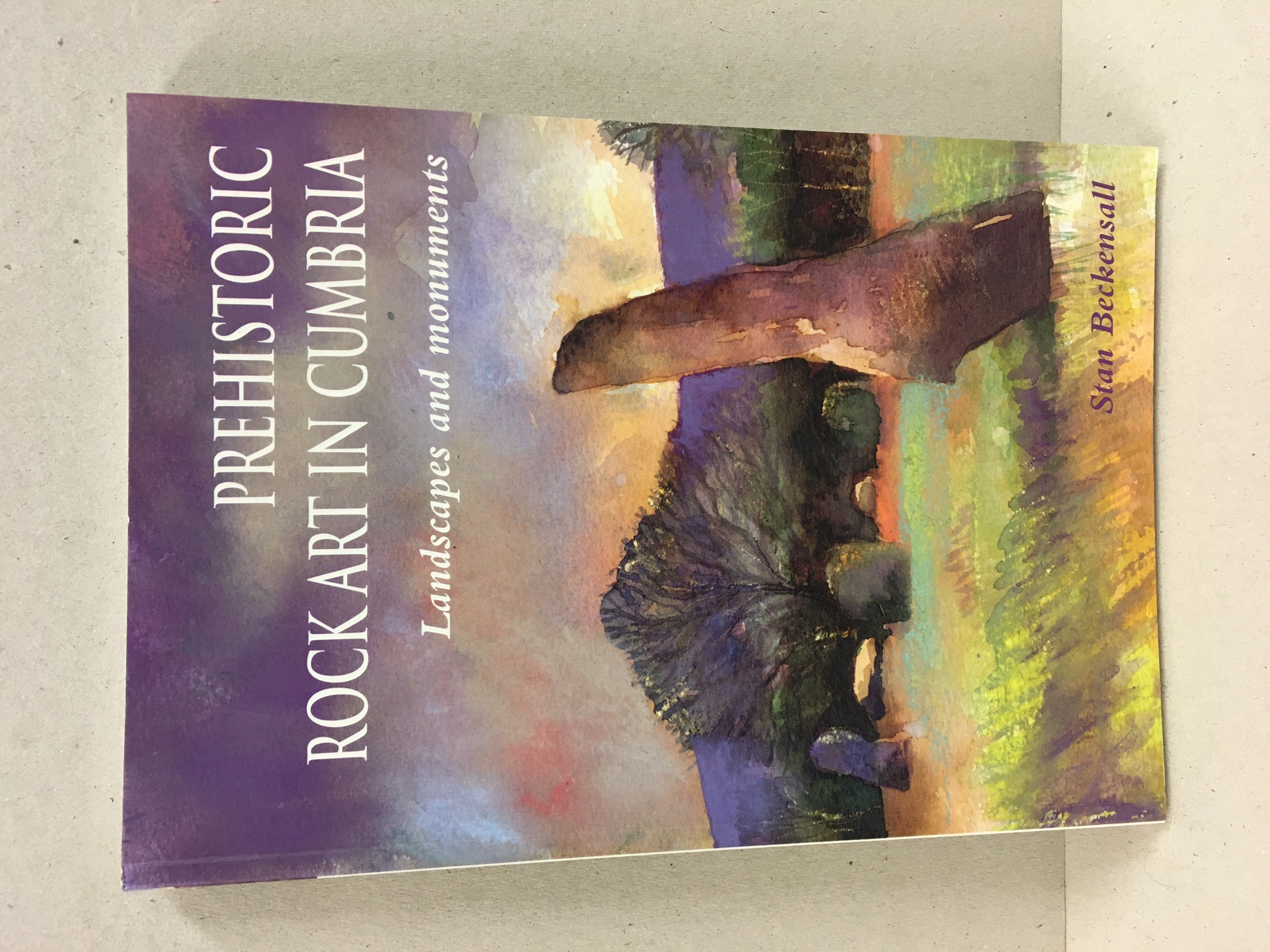 Prehistoric Rock Art in Cumbria: Landscapes and monuments by Beckensall ...