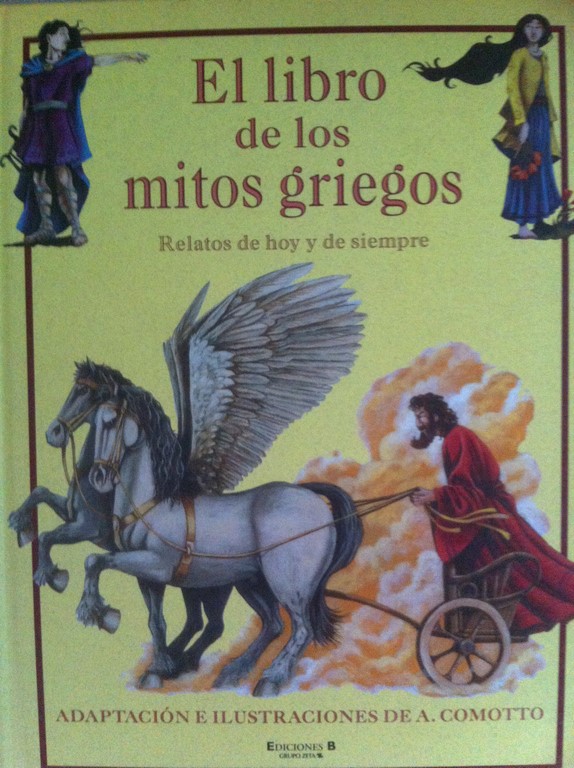 El libro de los mitos griegos. Relatos de hoy y de siempre de A ...
