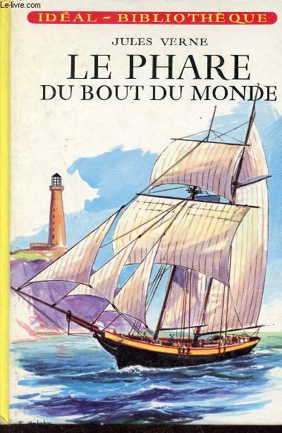 Le phare du bout du monde - Collection Idéal-Bibliothèque. von Verne ...