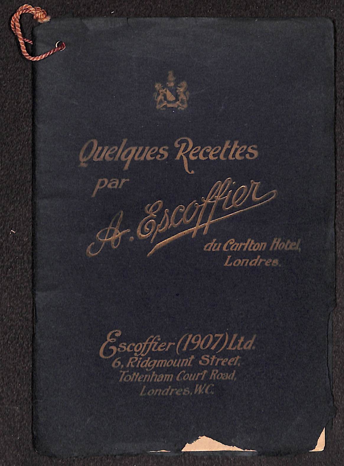 Quelques Recettes par A. Escoffier du Carlton Hotel, Londres by ...