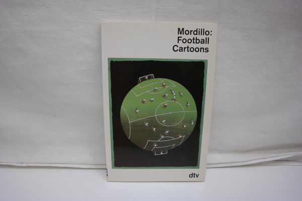 Football Cartoons. by Mordillo, Guillermo:: (1990) Signed by Author(s ...