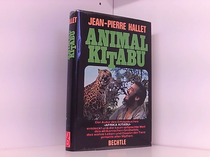 Animal Kitabu Der Autor des Erfolgsbuches "Afrika Kitabu" entdeckt uns ...