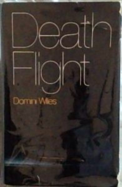 Death flight von Wiles, Domini: Very Good Hardcover (1977) First ...