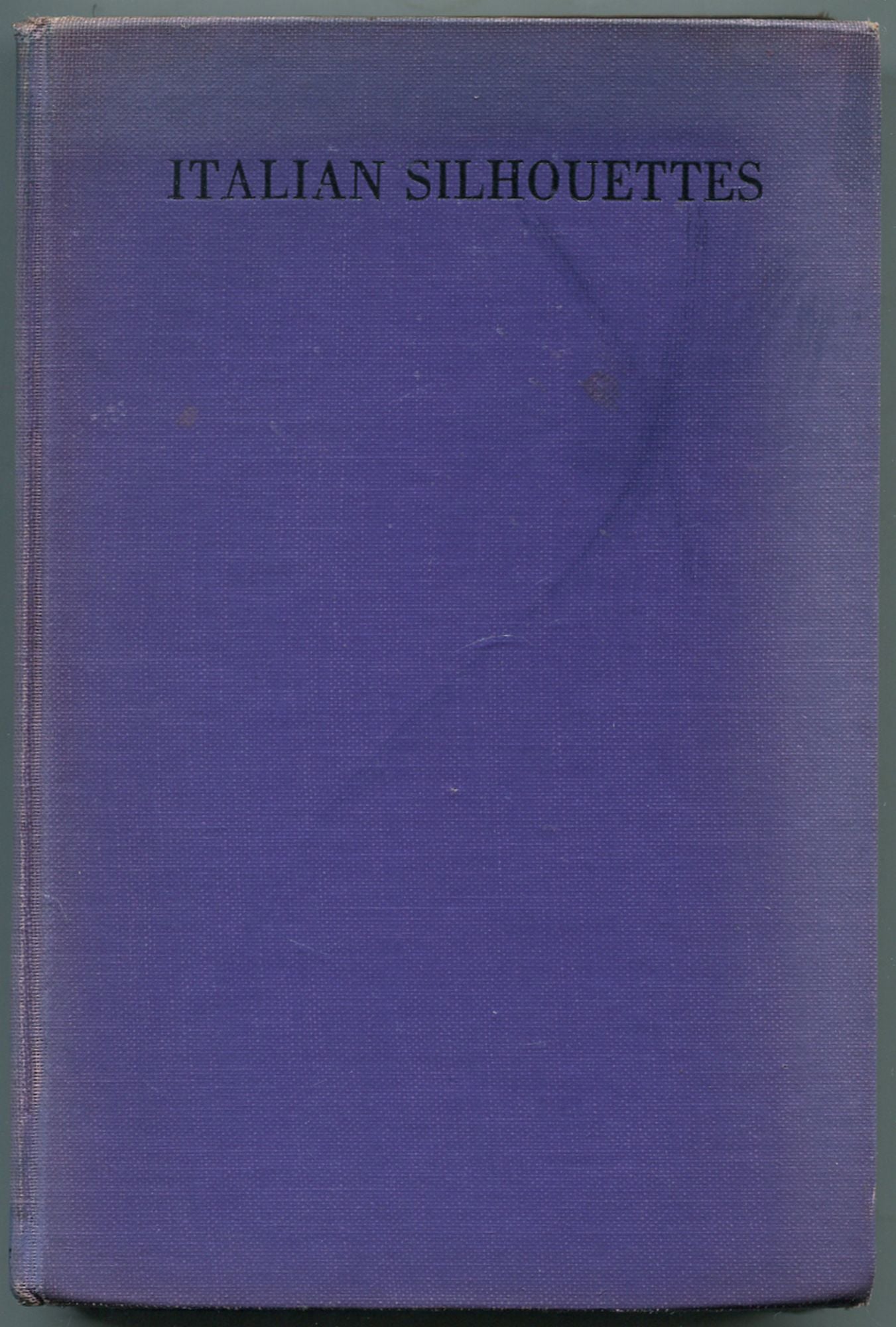 Italian Silhouettes by PHELPS, Ruth Shepard: Very Good Hardcover (1924 ...