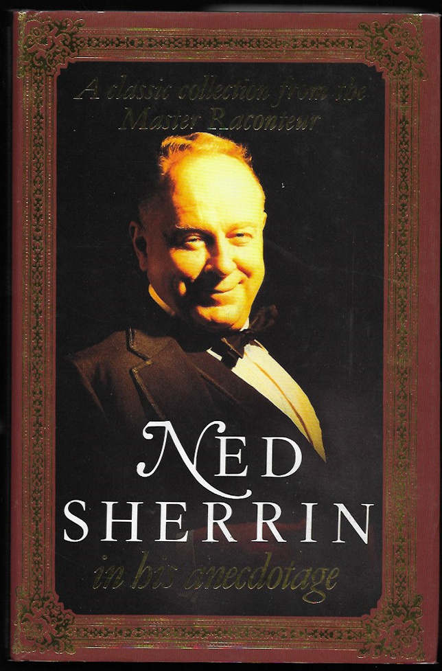 Ned Sherrin in His Anecdotage by Ned Sherrin: Near Fine Hardcover (1993 ...