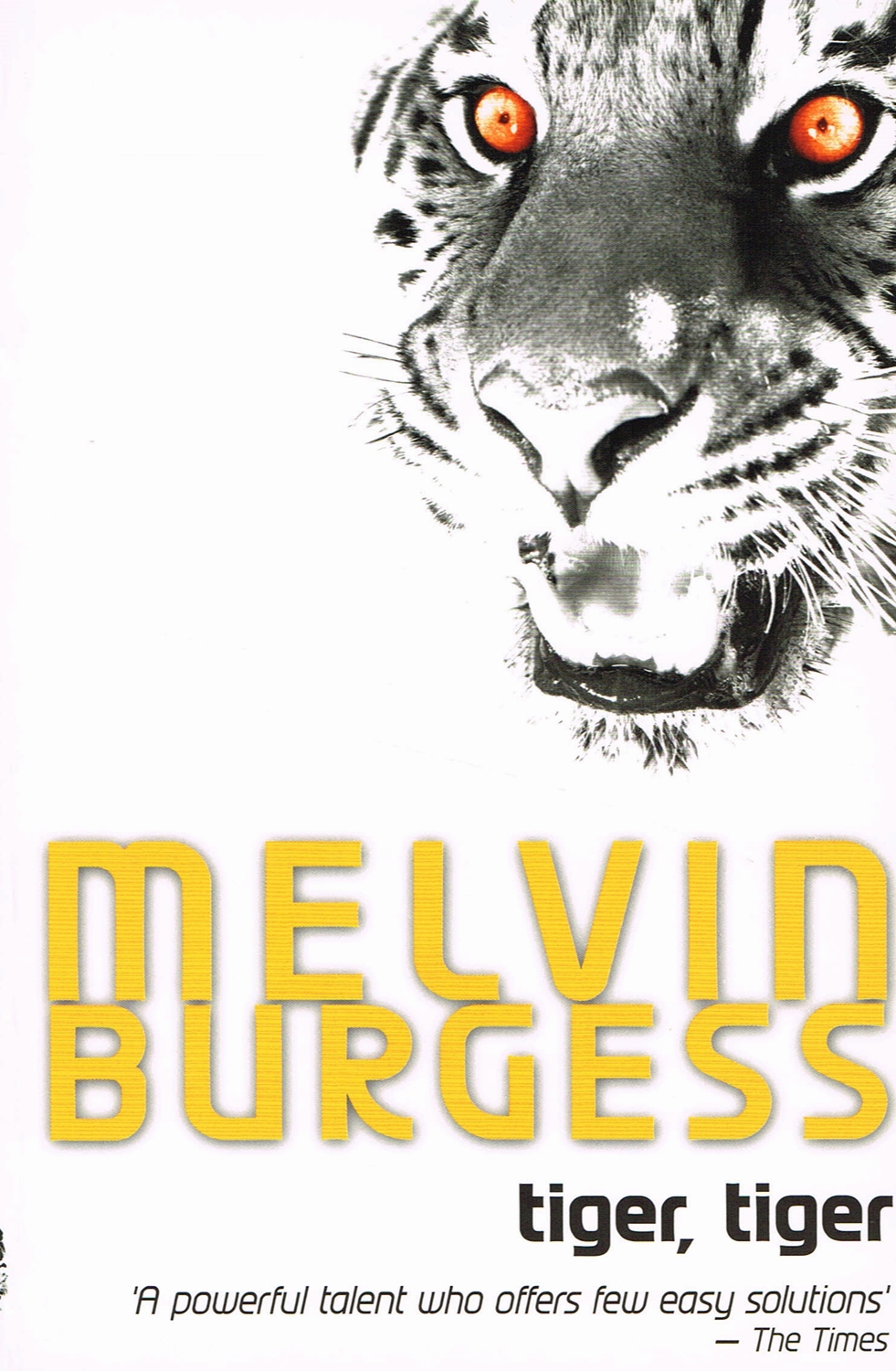 Tiger, Tiger : by Melvin Burgess: New Soft cover (1998) 1st Edition ...
