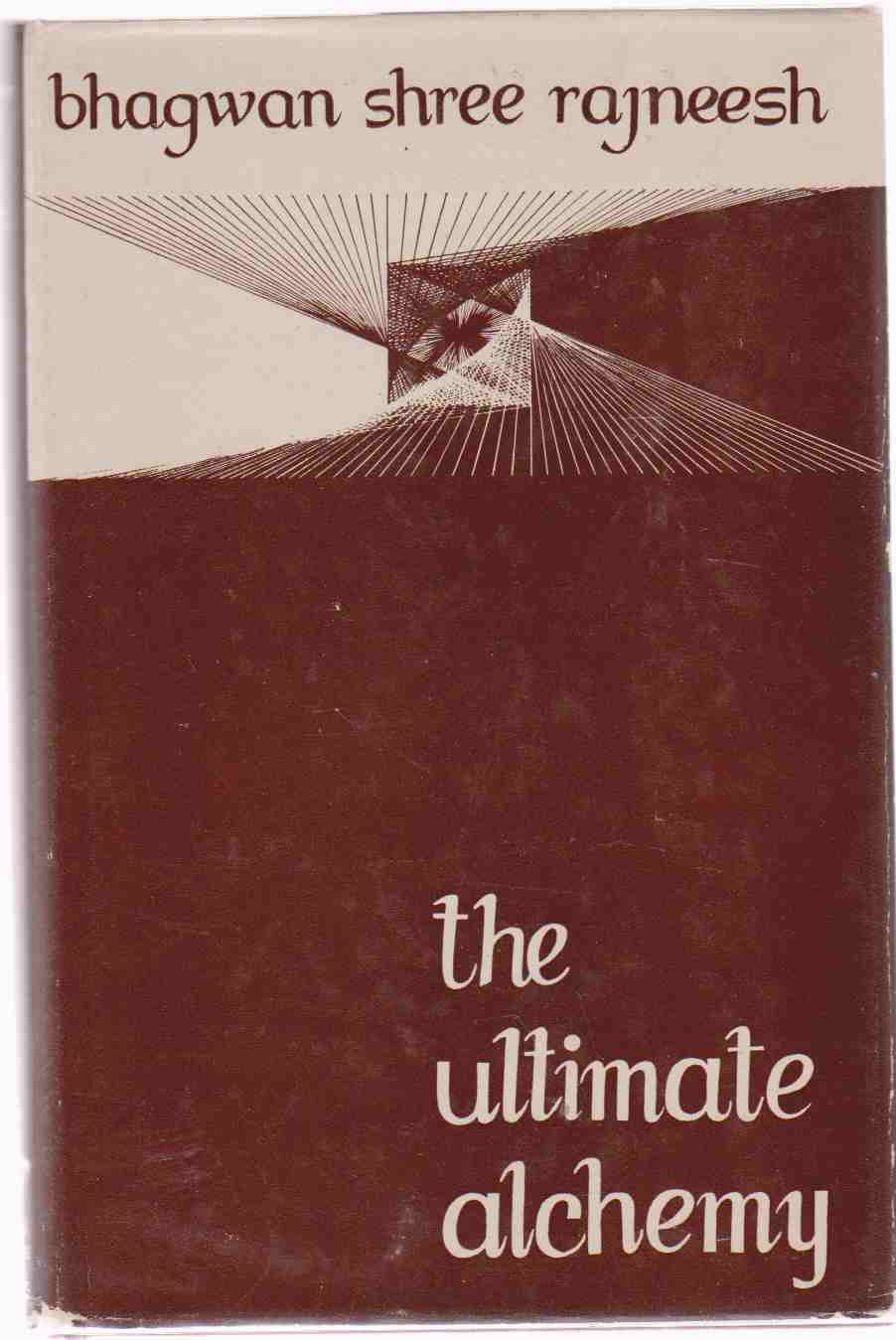 THE ULTIMATE ALCHEMY (ATMA POOJA UPANISHAD) (VOL. 1) by Rajneesh ...
