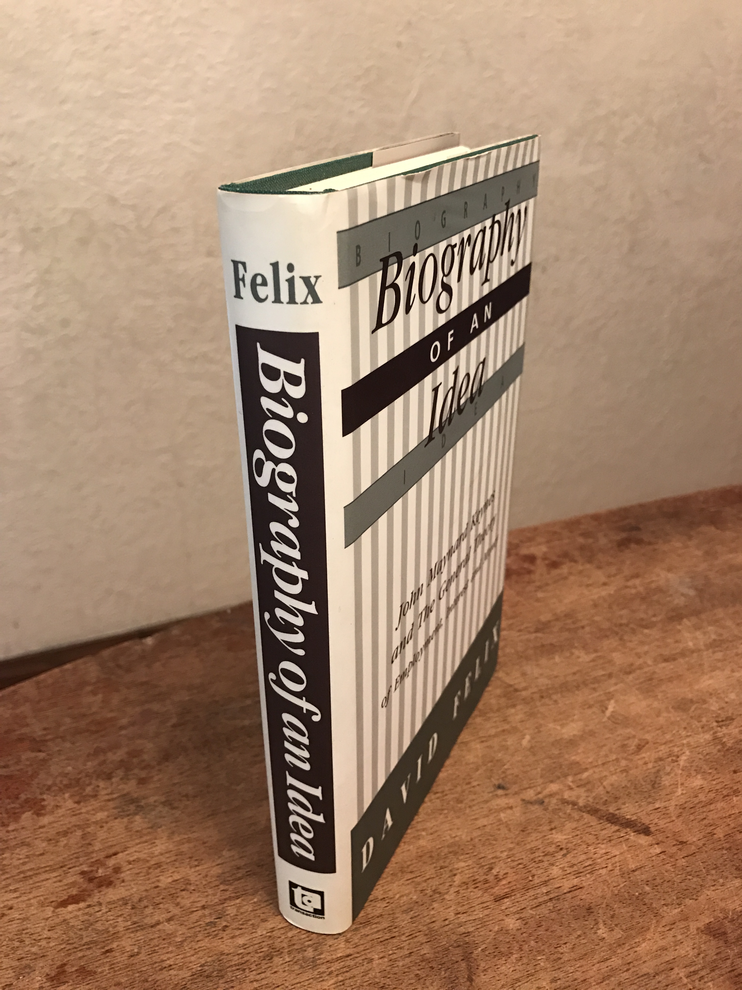 Biography of an Idea: John Maynard Keynes and the General Theory of ...