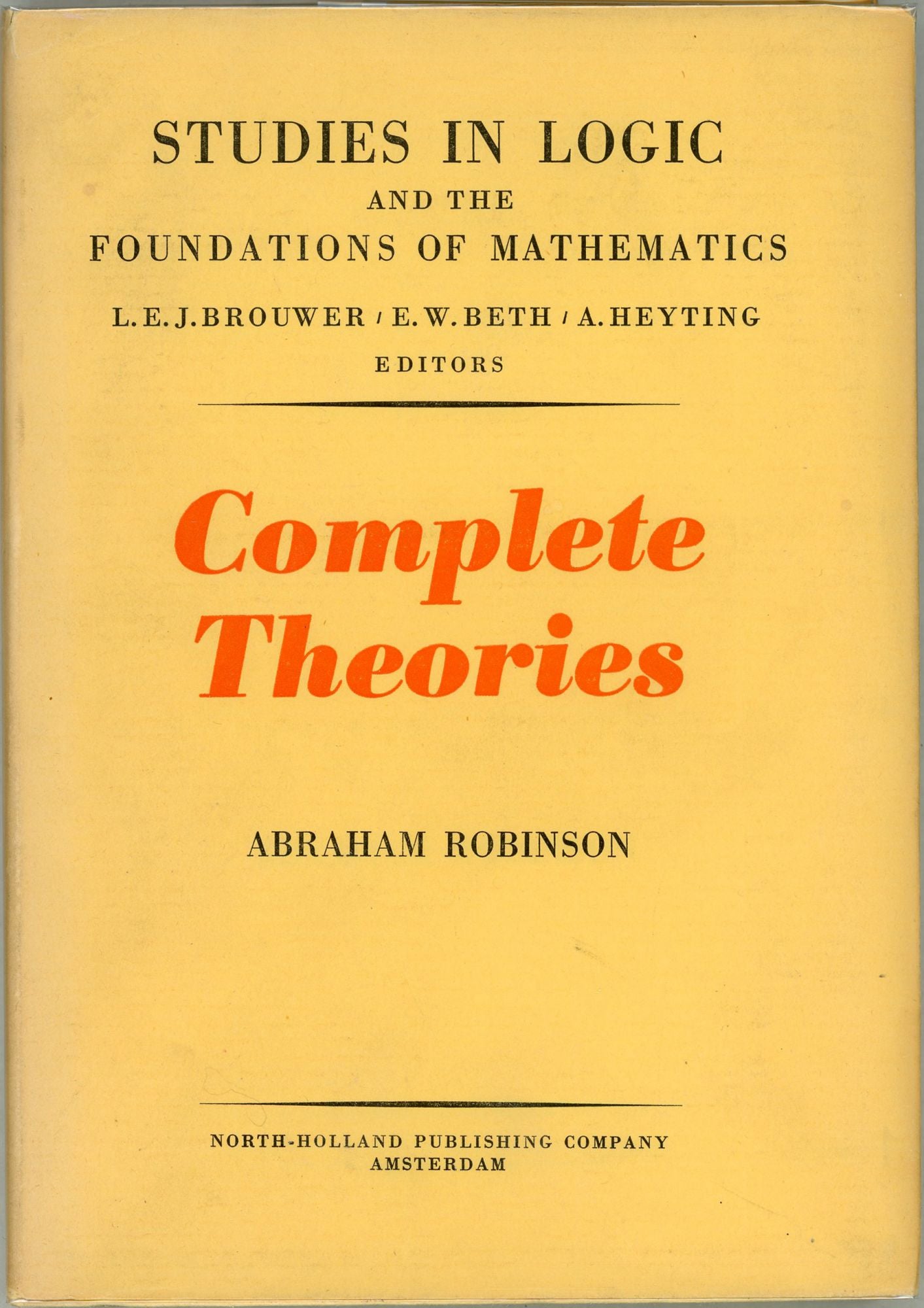 Complete Theories by Robinson, Abraham: Very near Fine Hardcover (1956 ...