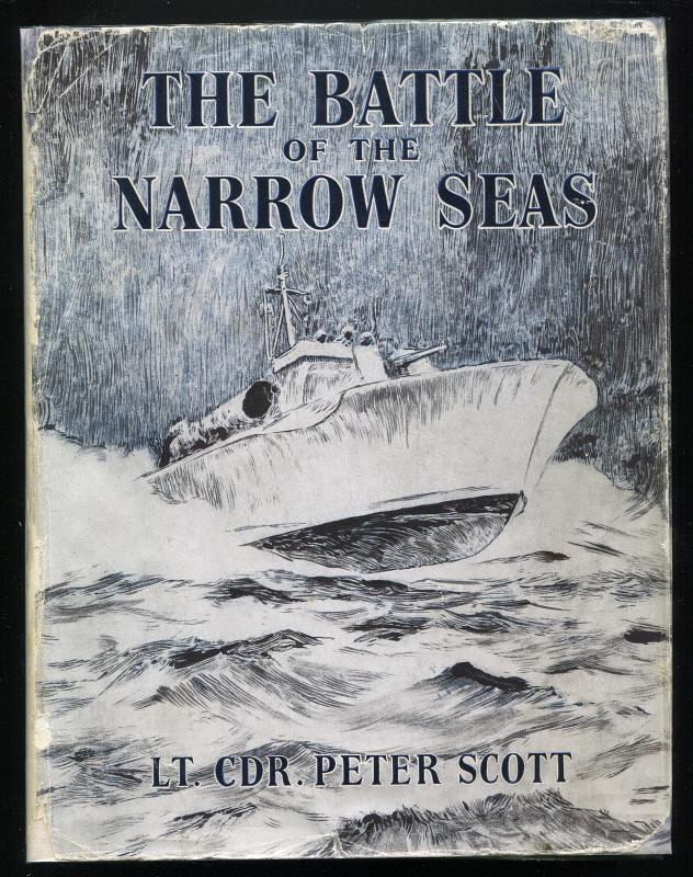 THE BATTLE OF THE NARROW SEAS - A History of the Light Coastal Forces ...