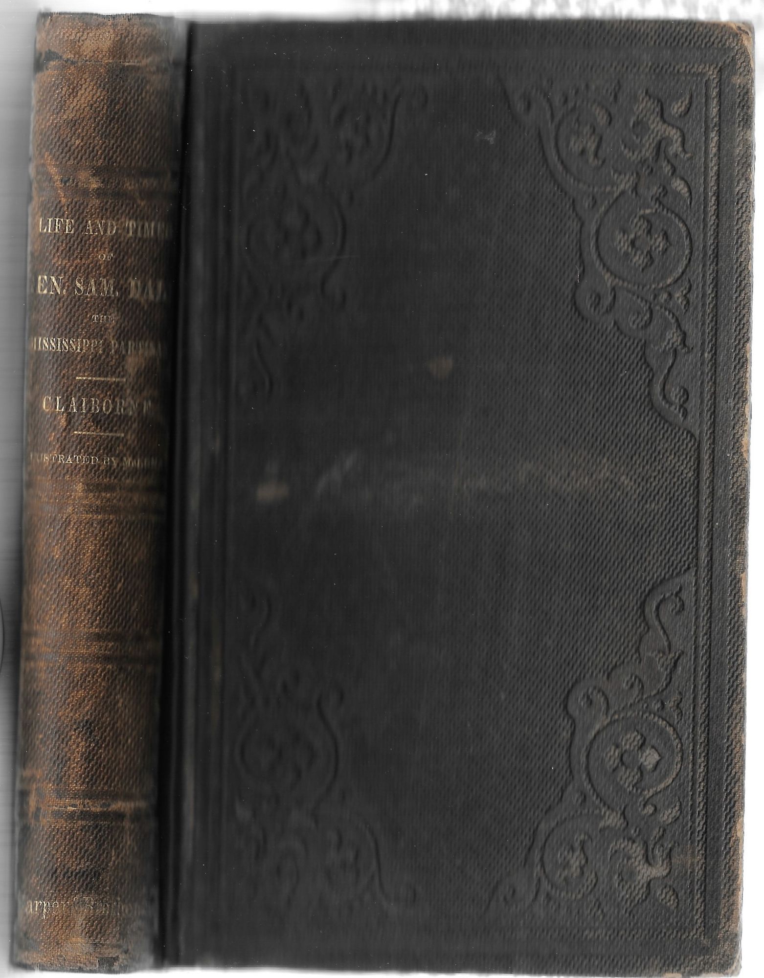 LIFE AND TIMES OF GEN. SAM. DALE, THE MISSISSIPPI PARTISAN by Claiborne ...