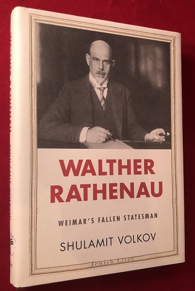 Walther Rathenau: Weimar's Fallen Statesman by (Biography) VOLKOV ...