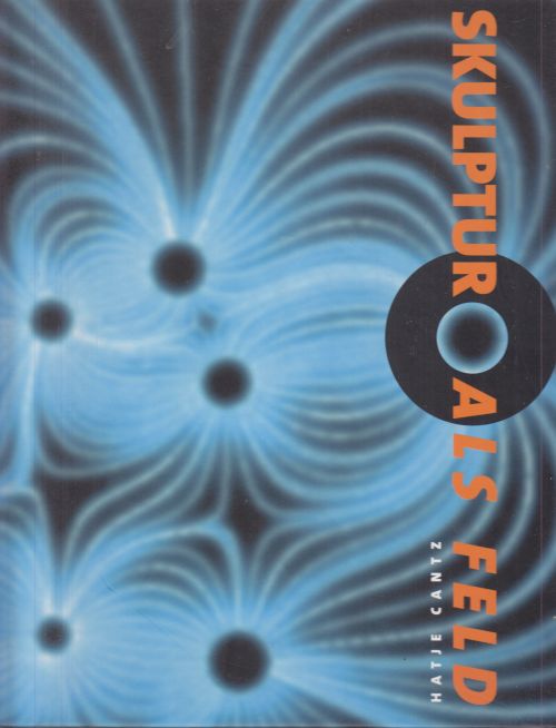 Skulptur als Feld. Carl Andre, Polly Apfelbaum. Leni Hoffmann. Mariella ...