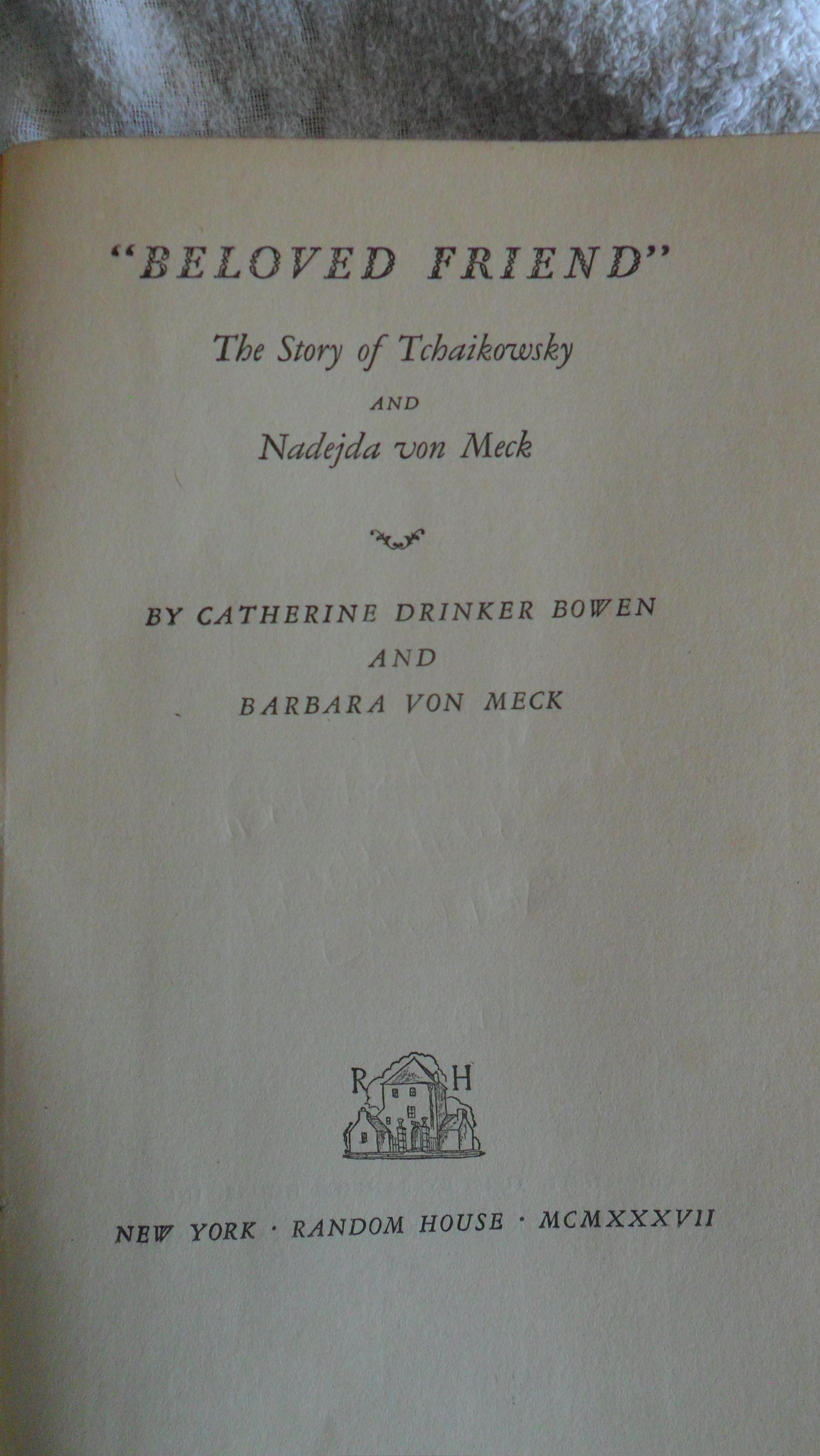 Beloved Friend - The Story of Tchaikowsky and Nadejda von Meck by ...