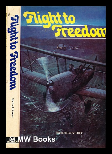 Flight to freedom / Mike Donnet ; [translated from the French] by ...