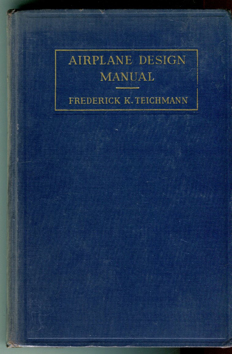 Airplane Design Manual by Teichmann, Frederick K.: (1939) | Barbarossa ...