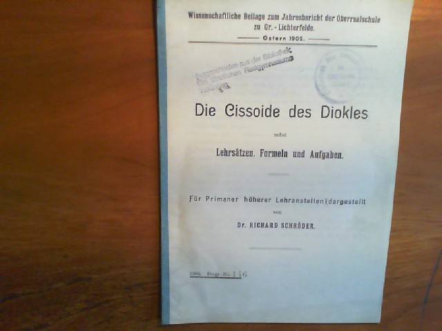 Die Cissoide des Diokles nebst Lehrsätzen, Formeln und Aufgaben. Für ...