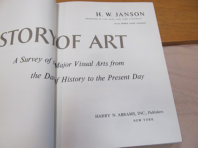 History of Art. A survey of Major Visual Arts from the Dawn of History ...