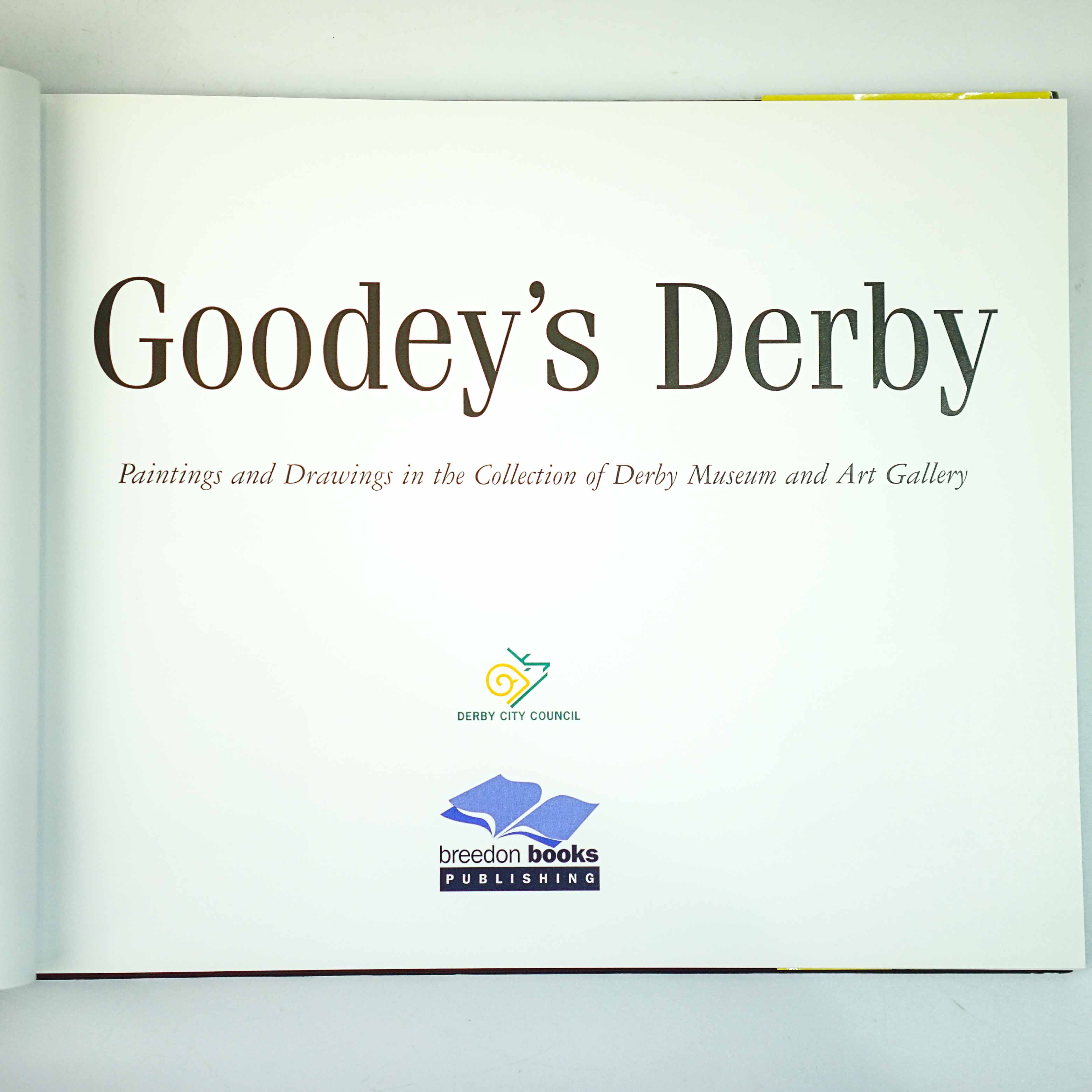 Goodey's Derby; Paintings and Drawings in the Collection of Derby ...
