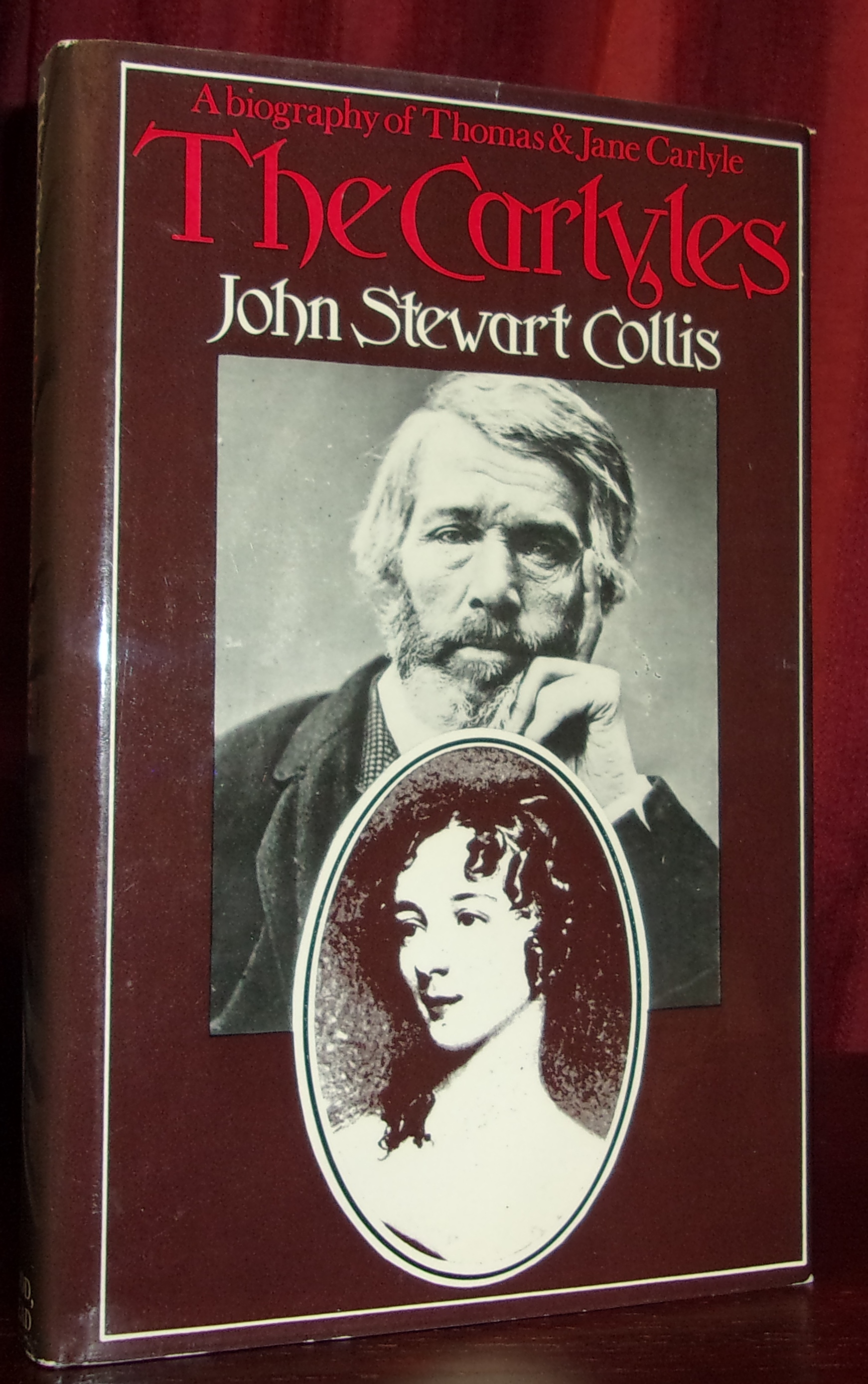 THE CARLYLES: A Biography of Thomas & Jane Carlyle by Collis, John Stewart: Near Fine Hardcover ...