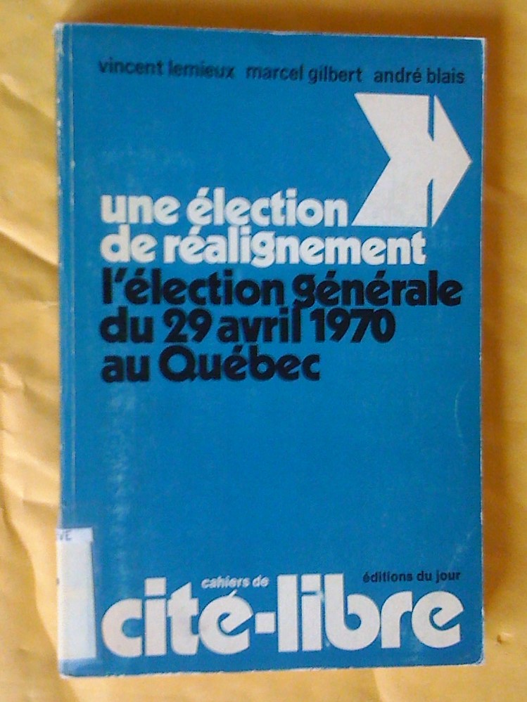Une élection de réalignement, l'élection générale du 29 avril 1970 au ...