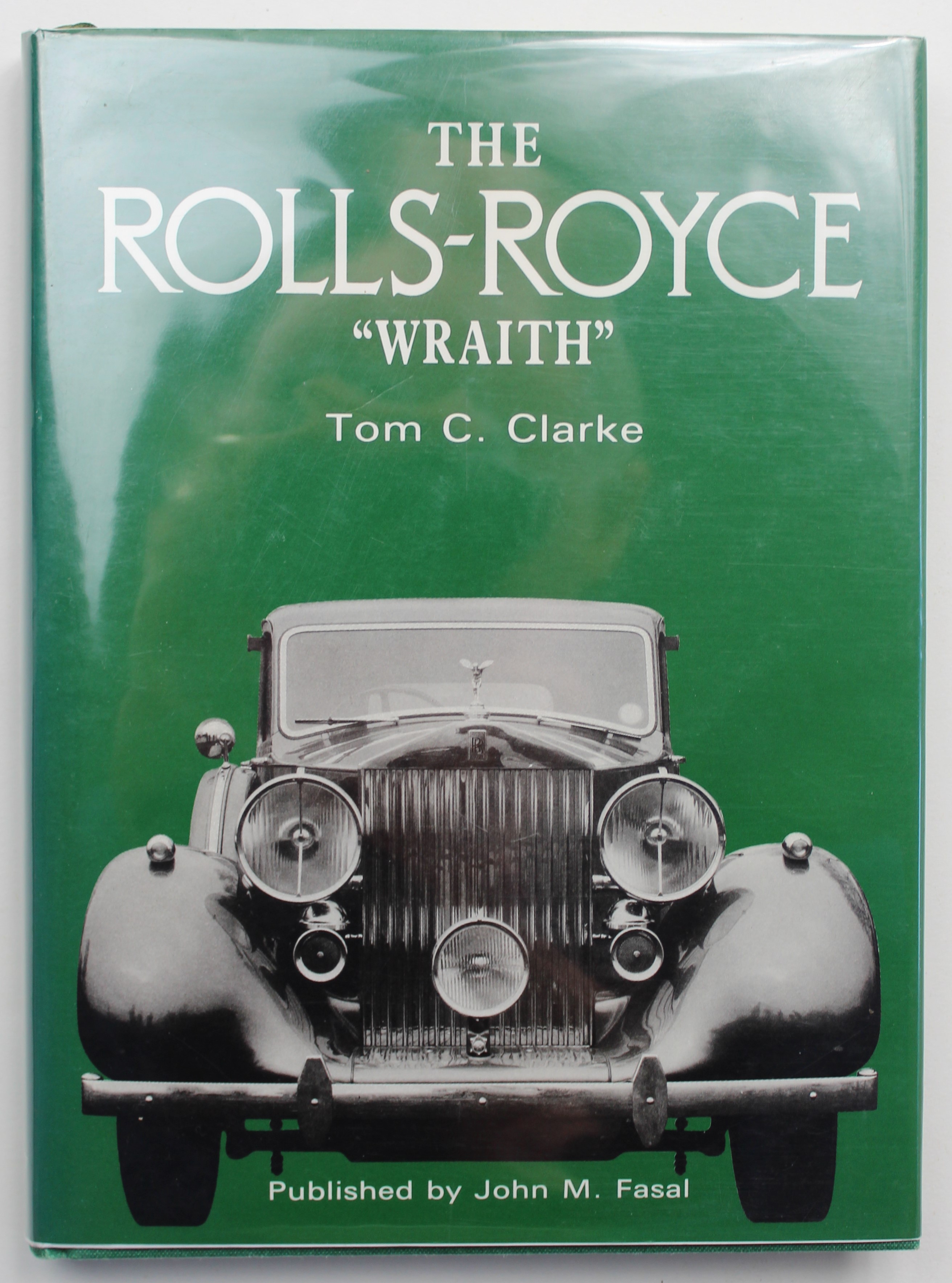 Rolls-Royce Wraith by Clarke, Tom C.: Near Fine Hardcover (1986) 1st ...
