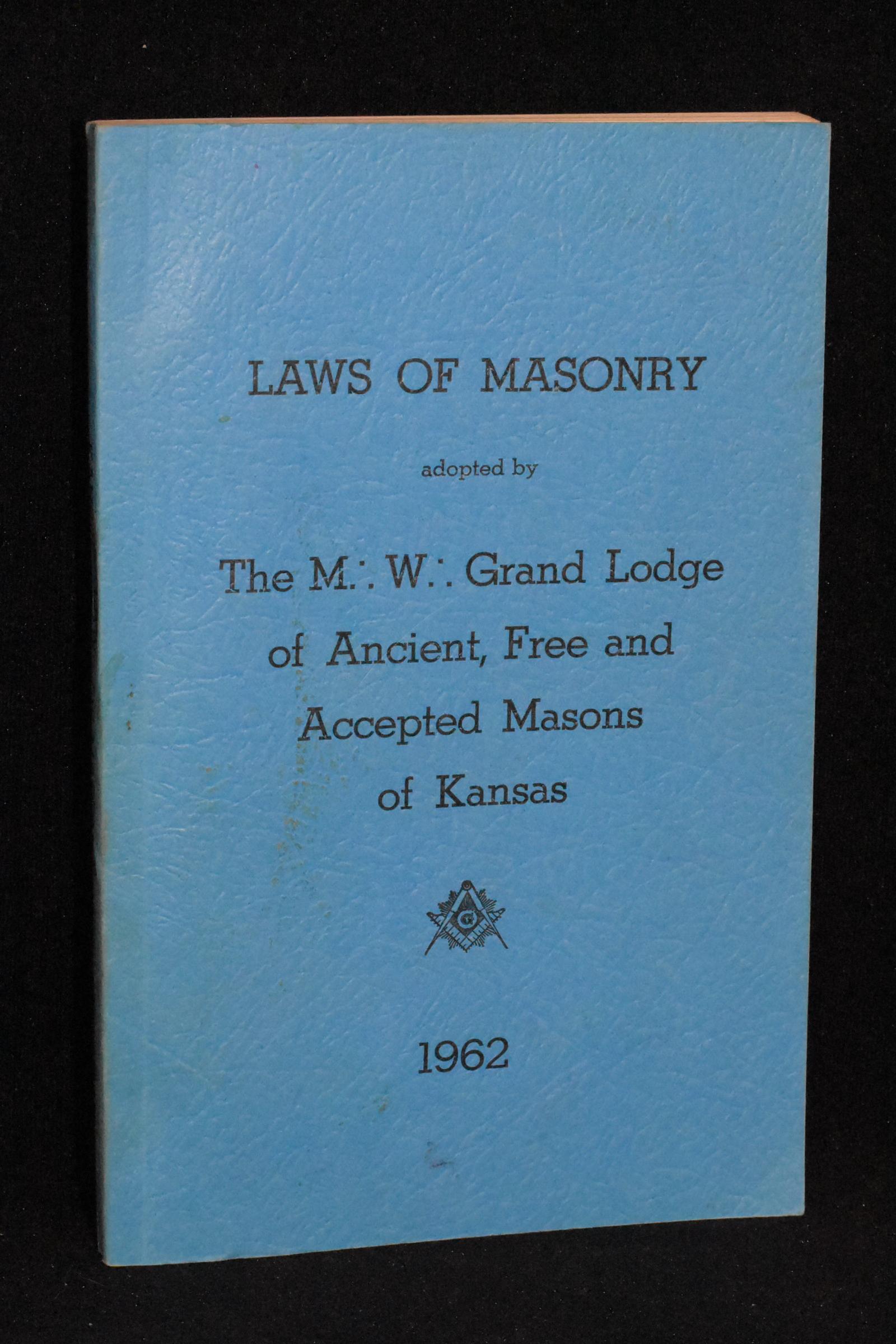 Laws of Masonry Adopted by The M. W. Grand Lodge of Ancient, Free and ...
