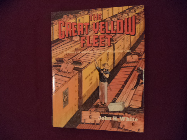 The Great Yellow Fleet. A History of American Railroad Refrigerator ...