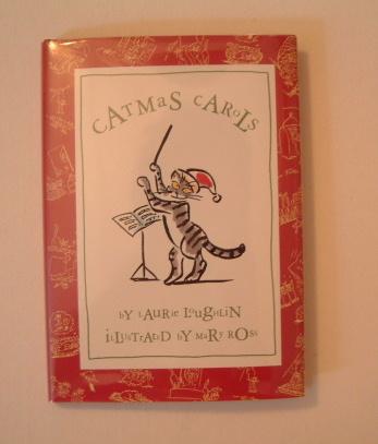 Catmas Carols by Loughlin, Laurie: Fine Pictorial Cover (1993) First ...