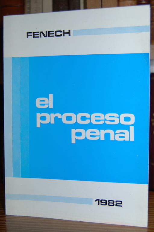 EL PROCESO PENAL. 4.ª edición by FENECH, Miguel | Fábula Libros ...