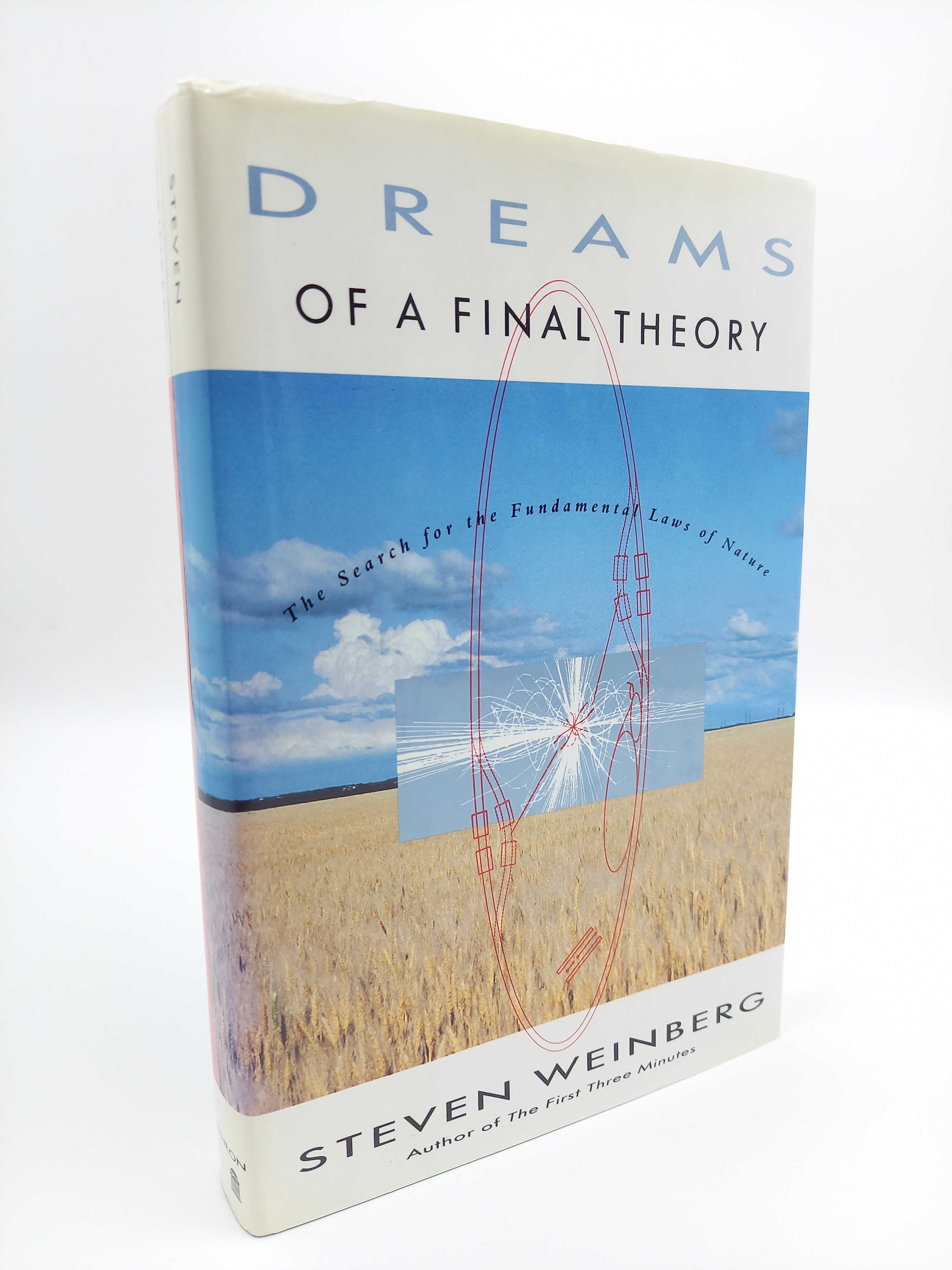 Dreams of a Final Theory. The search for the fundamental laws of nature ...