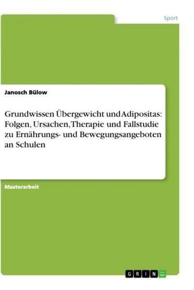 Grundwissen Übergewicht und Adipositas: Folgen, Ursachen, Therapie und ...