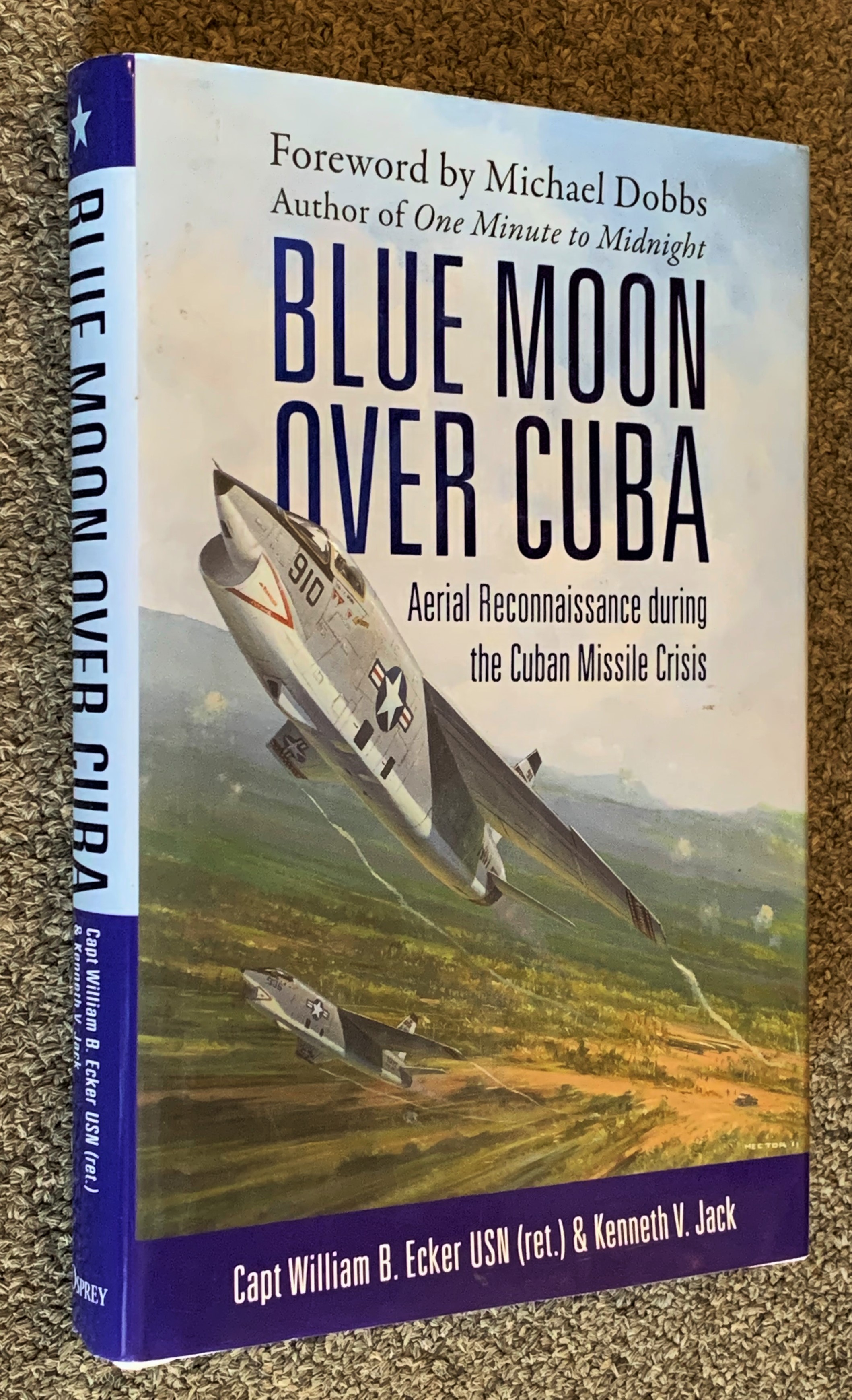 Blue Moon over Cuba; Aerial Reconnaissance During the Cuban Missile ...